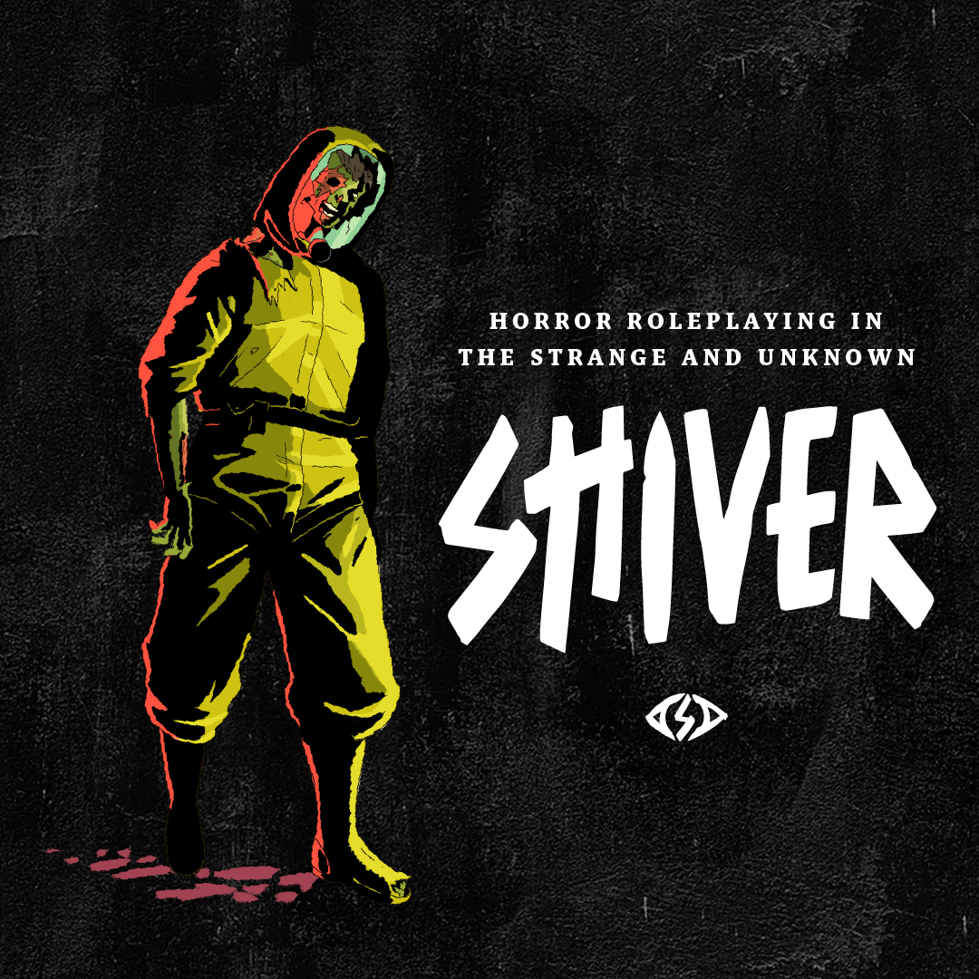 SHIVER: Horror Roleplaying in the Strange & Unknown by Parable Games ...