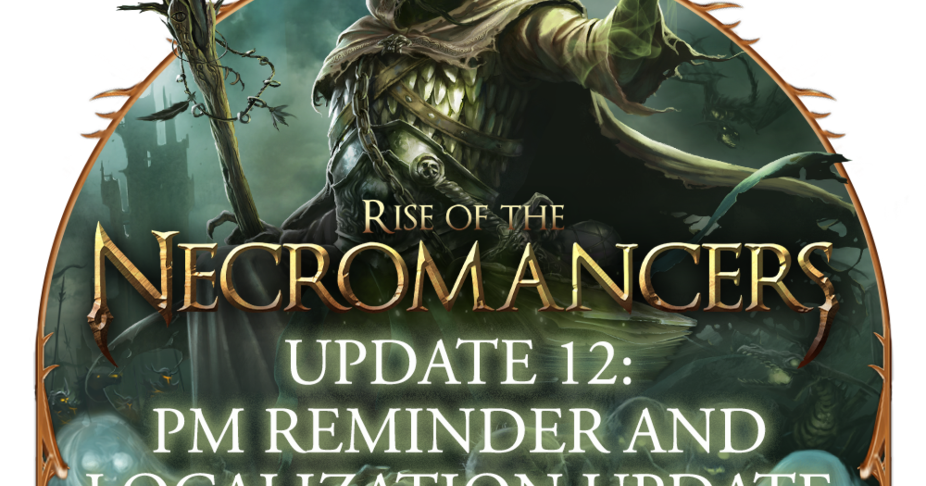 Rise of the Necromancers by Mythic Games - #12 PM reminder and ...