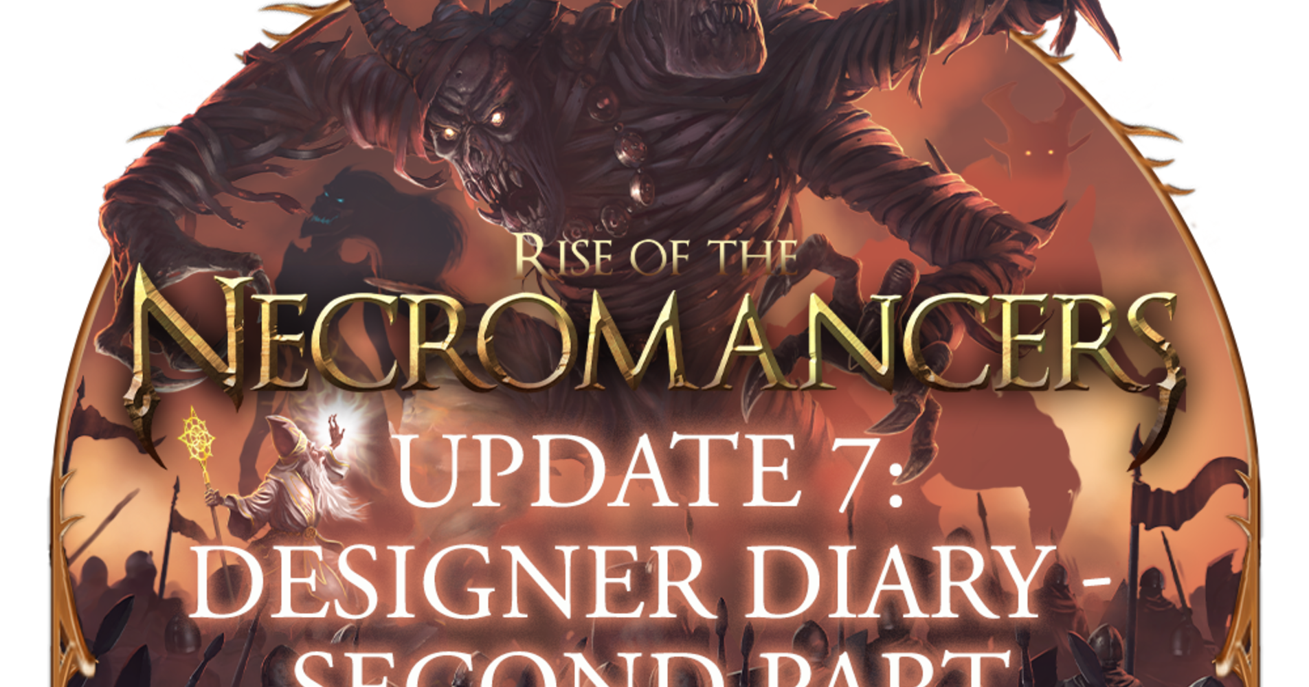 Rise of the Necromancers by Mythic Games - #7 - Designer Diary (second ...