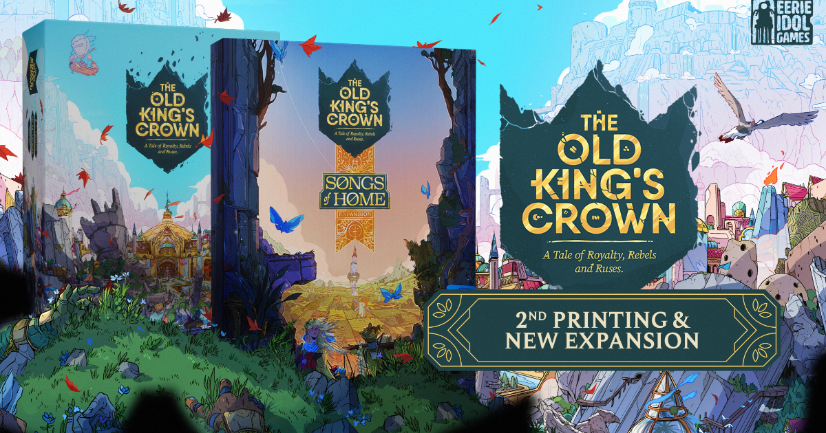 The Old King's Crown Second Printing & New Songs of Home Expansion by ...