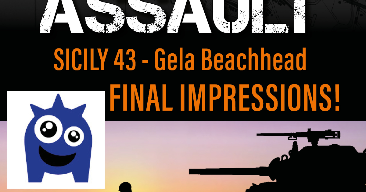 Assault Sicily 43 - Gela Beachhead by Assault! Games - Zilla Blitz´s Sicily ’43 Impressions ...