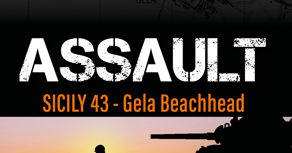 Assault Sicily 43 - Gela Beachhead by Assault! Games - Stretchgoals? Not here!... But, Artwork ...