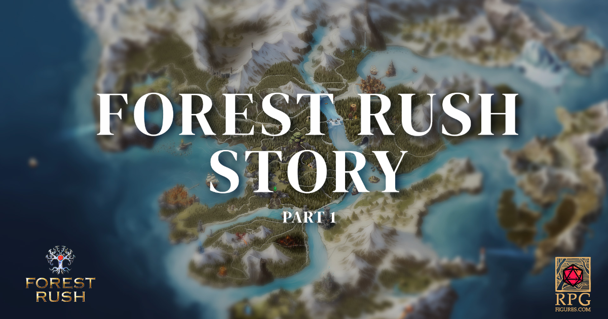 Forest Rush by RPGfigures_com - FOREST RUSH - STORY (Part 1) - Gamefound