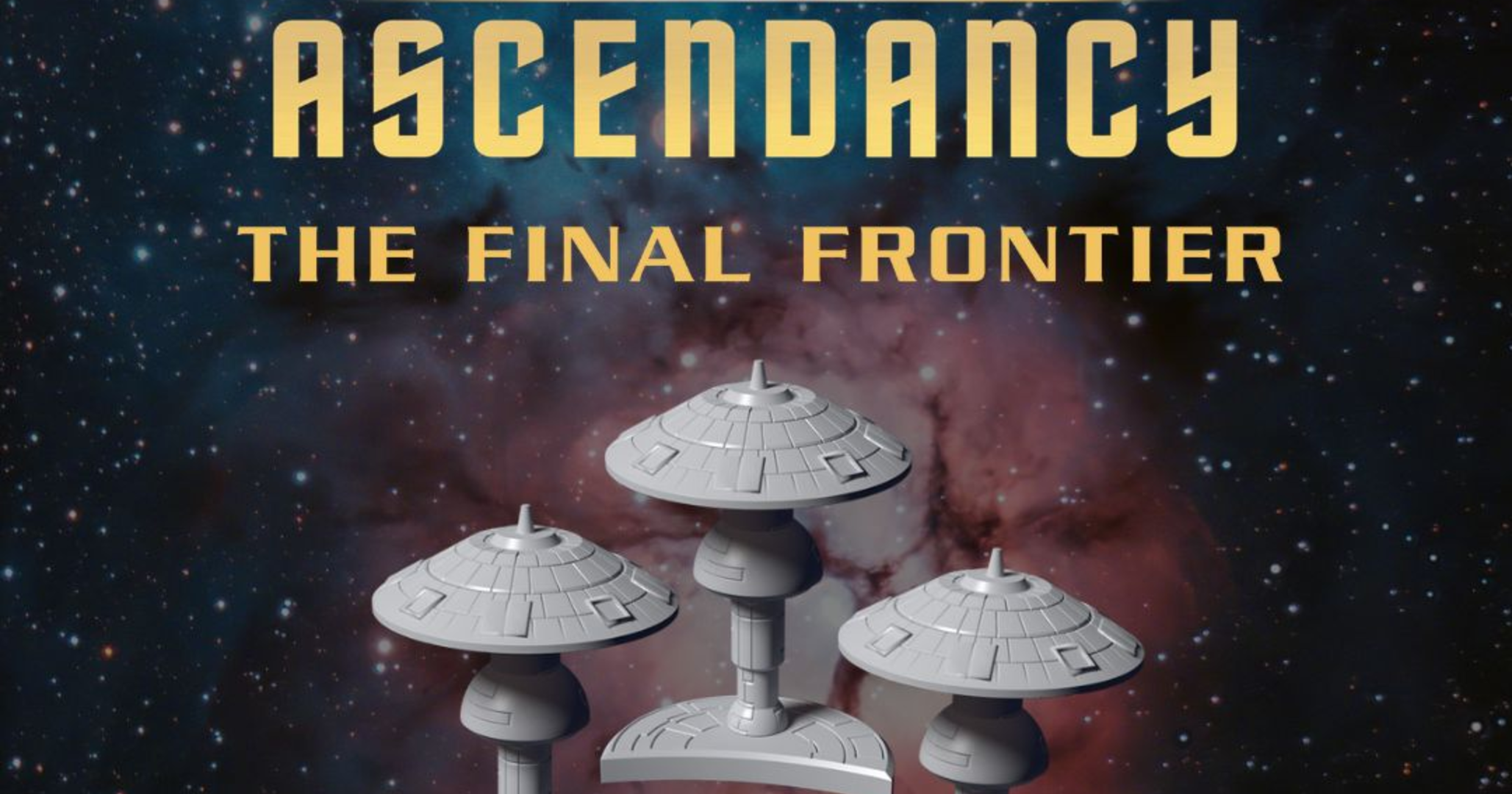 Star Trek Ascendancy: The Final Frontier by GF9 - Captain's Log: Stardate 2506.17 - Upgrading ...