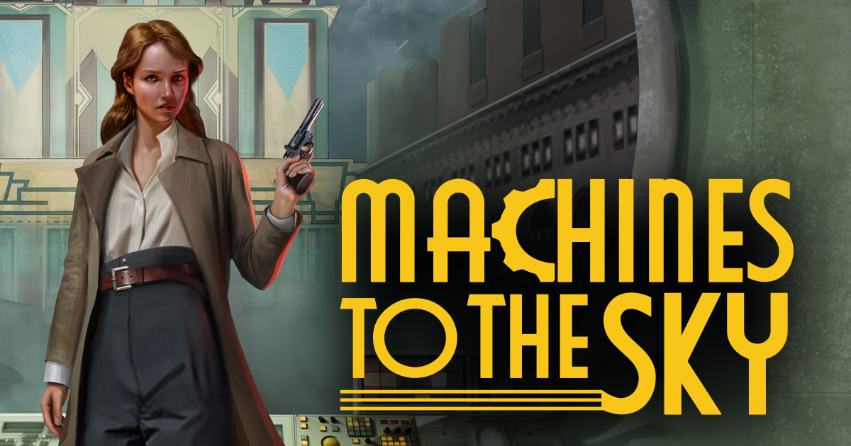 MACHINES TO THE SKY by themoongrel - Gamefound