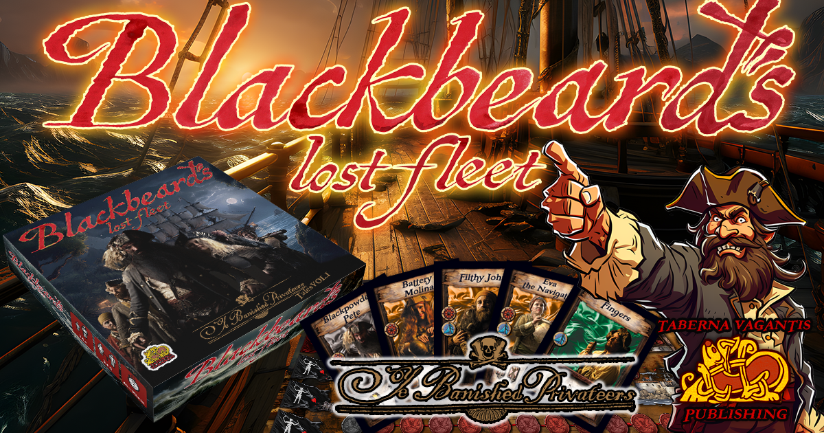 Blackbeard's Lost Fleet by Taberna Vagantis Publishing - Gamefound
