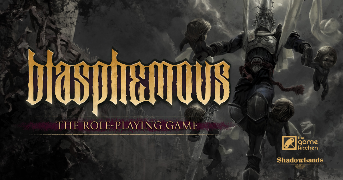Blasphemous: The Role-playing Game by Shadowlands - Gamefound