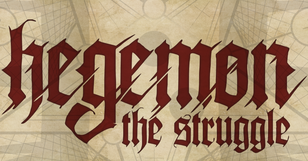 Hegemon: The Struggle by Ghost Chicken - Updates - Gamefound