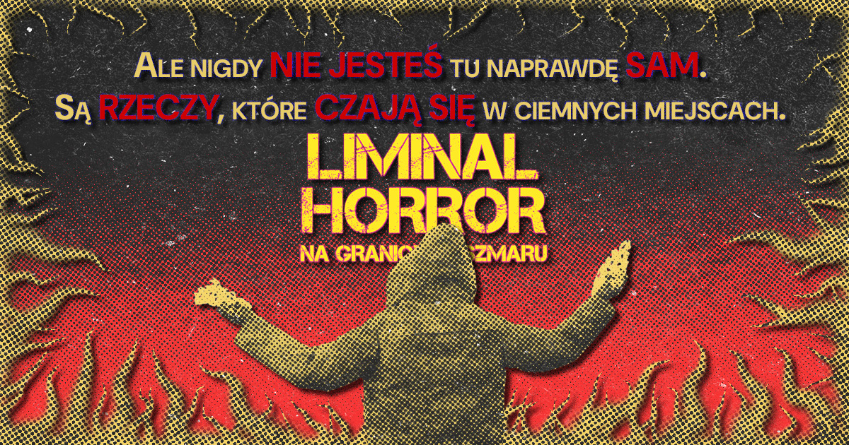 Liminal Horror by Wydawnictwo Hengal - Gamefound