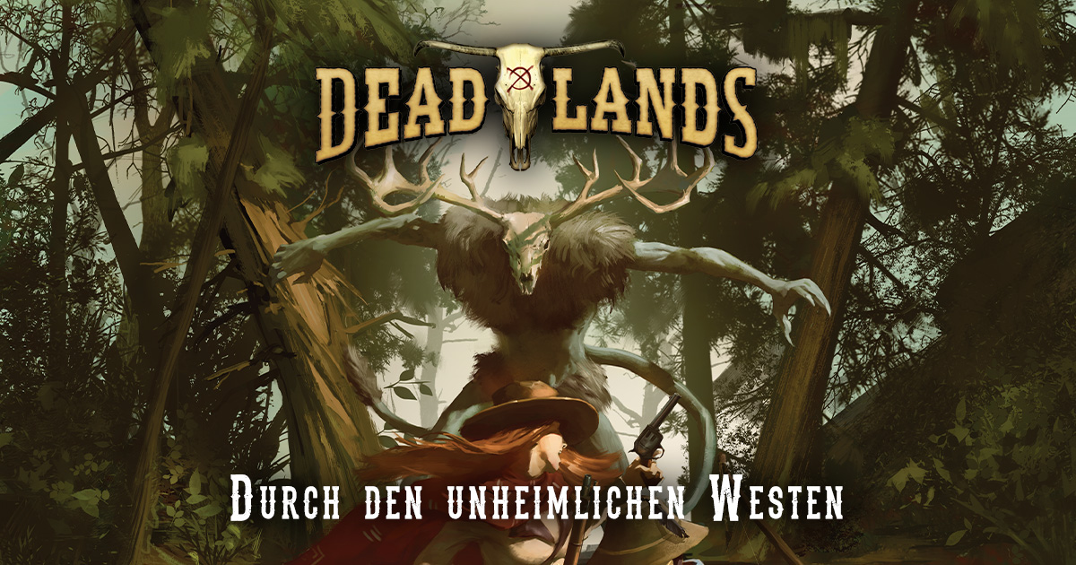 Deadlands - Durch den Unheimlichen Westen by Ulisses Spiele - Gamefound