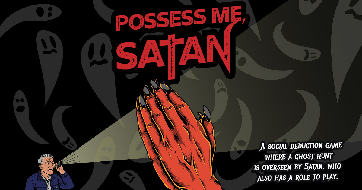 Possess Me, Satan by Falling Whale Games - Gamefound