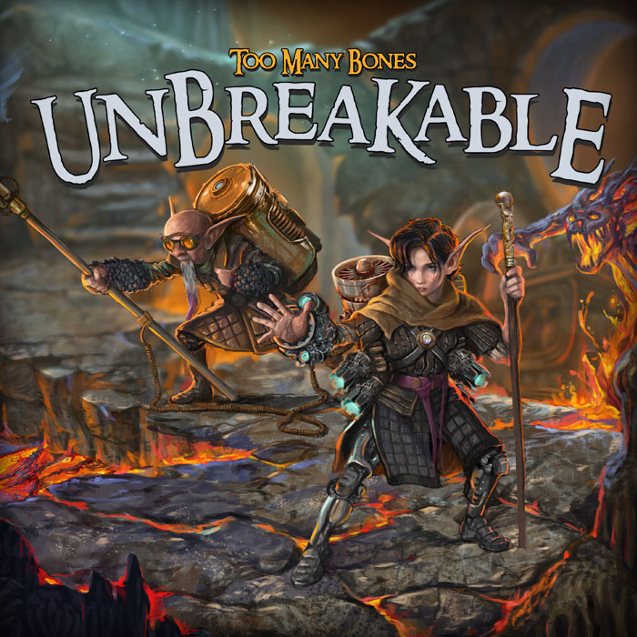 Too Many Bones: Unbreakable by Chip Theory Games - Gamefound