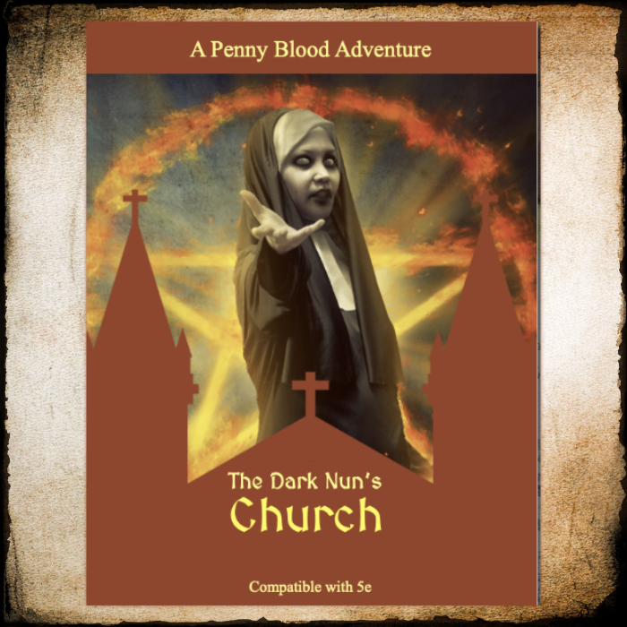 The Dark Nun's Church by Penny Blood Adventures - Gamefound