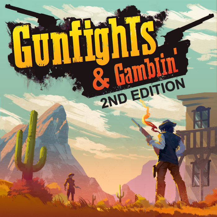 Gunfights & Gamblin' Second Edition by Mid Level Meeple - Gamefound