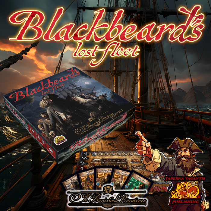 Blackbeard's Lost Fleet by Taberna Vagantis Publishing - Gamefound