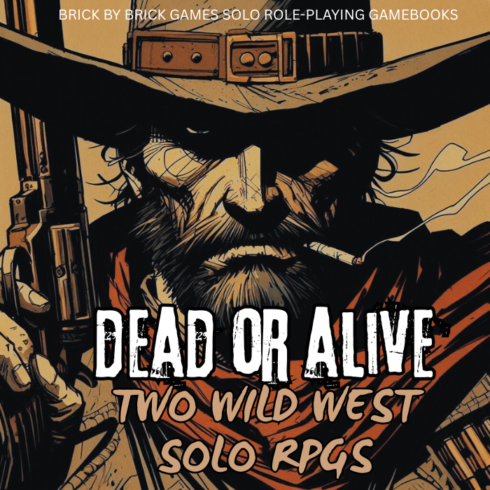 DEAD OR ALIVE - TWO WILD WEST SOLO RPGs by BrickByBrick RPG Games ...