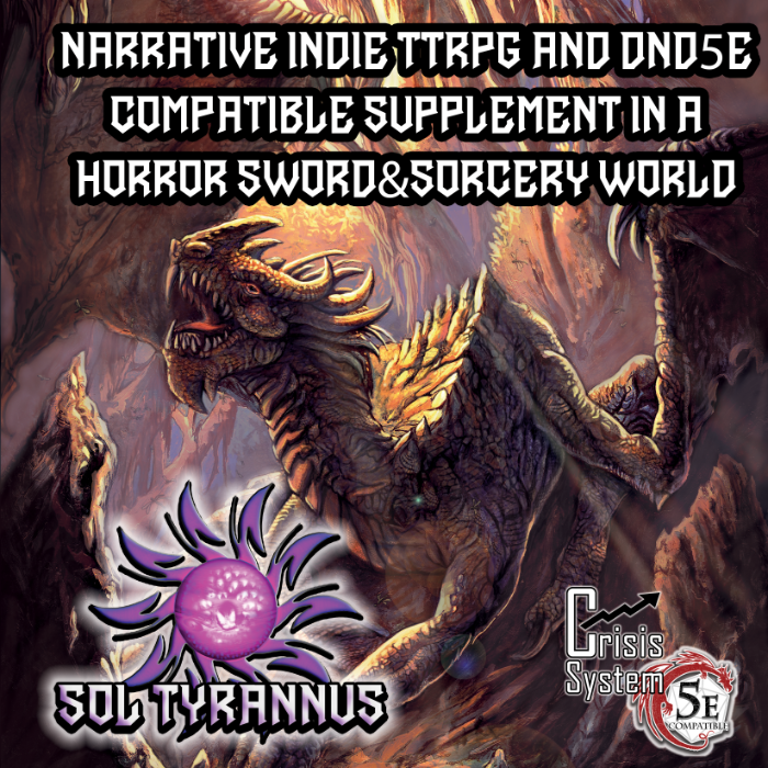 Dark Fantasy Narrative TTRPG and D&D5e-compatible Setting: Sol Tyrannus ...