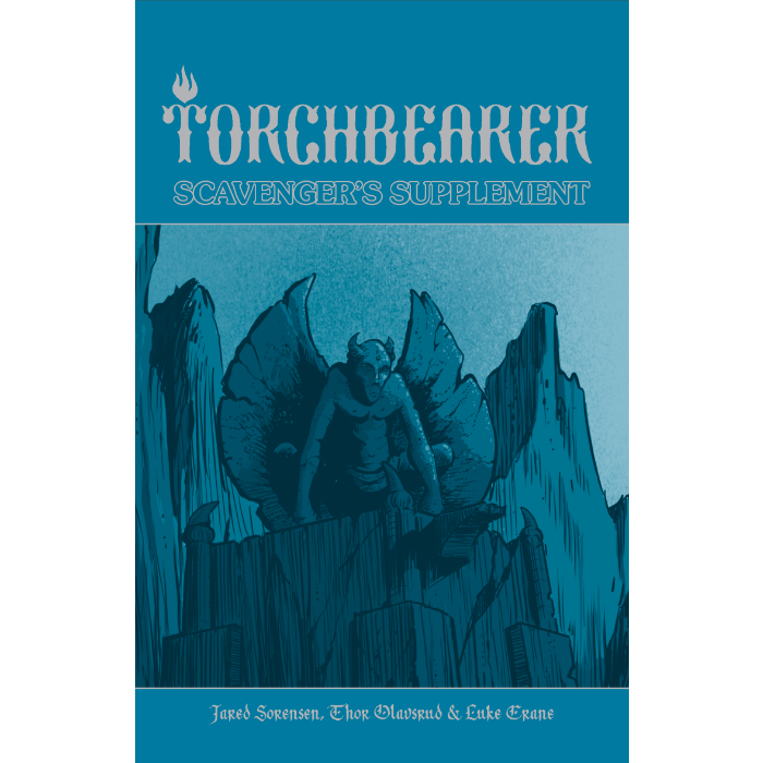 Torchbearer 2nd Edition by Burning Wheel - Scavenger's Supplement (Pre ...