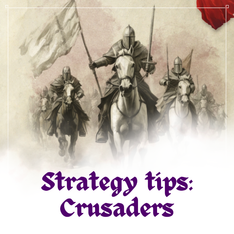 Lords of Heaven by PHALANX - Strategy tips: Crusaders - Gamefound