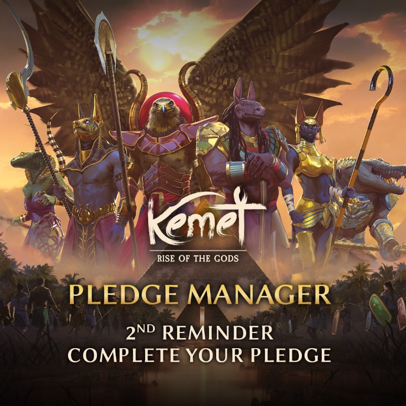 Kemet: Rise of the Gods by Matagot - Second reminder: Complete your ...