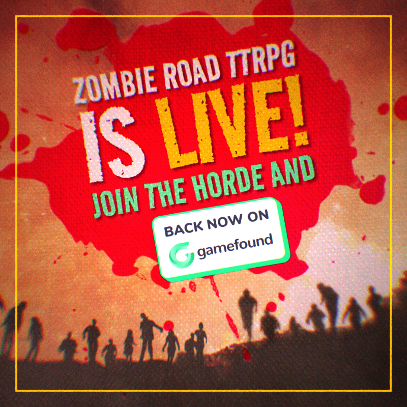 Zombie Road TTRPG by Dragonmount Press - Update No 10 - We're LIVE ...