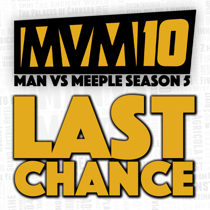 Man vs Meeple Season 5 - The MvM 10 by MvM - FINAL HOURS of the MvM ...