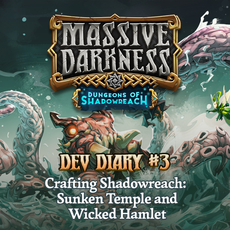 Massive Darkness: Dungeons of Shadowreach by CMON - Dev Diary #3 and Livestream #4 Announcement ...