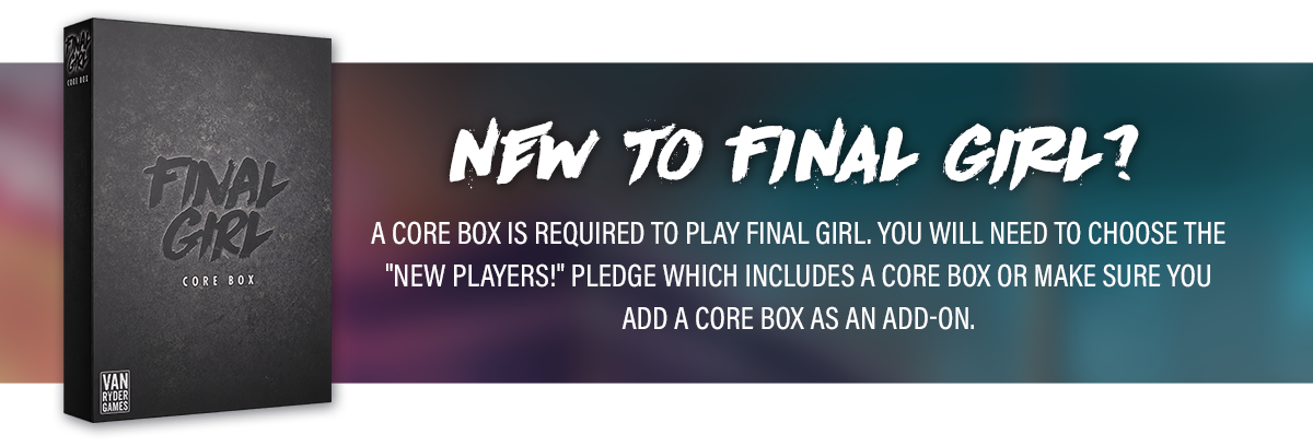 Final Girl Summer Releases! by Van Ryder Games - Gamefound