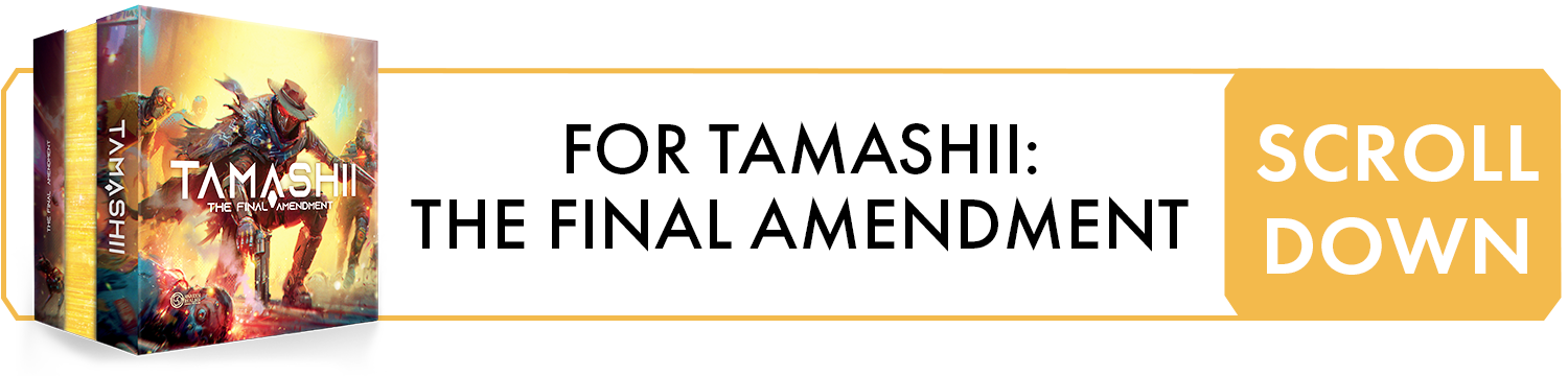 Tamashii: The Final Amendment by Awaken Realms - Gamefound